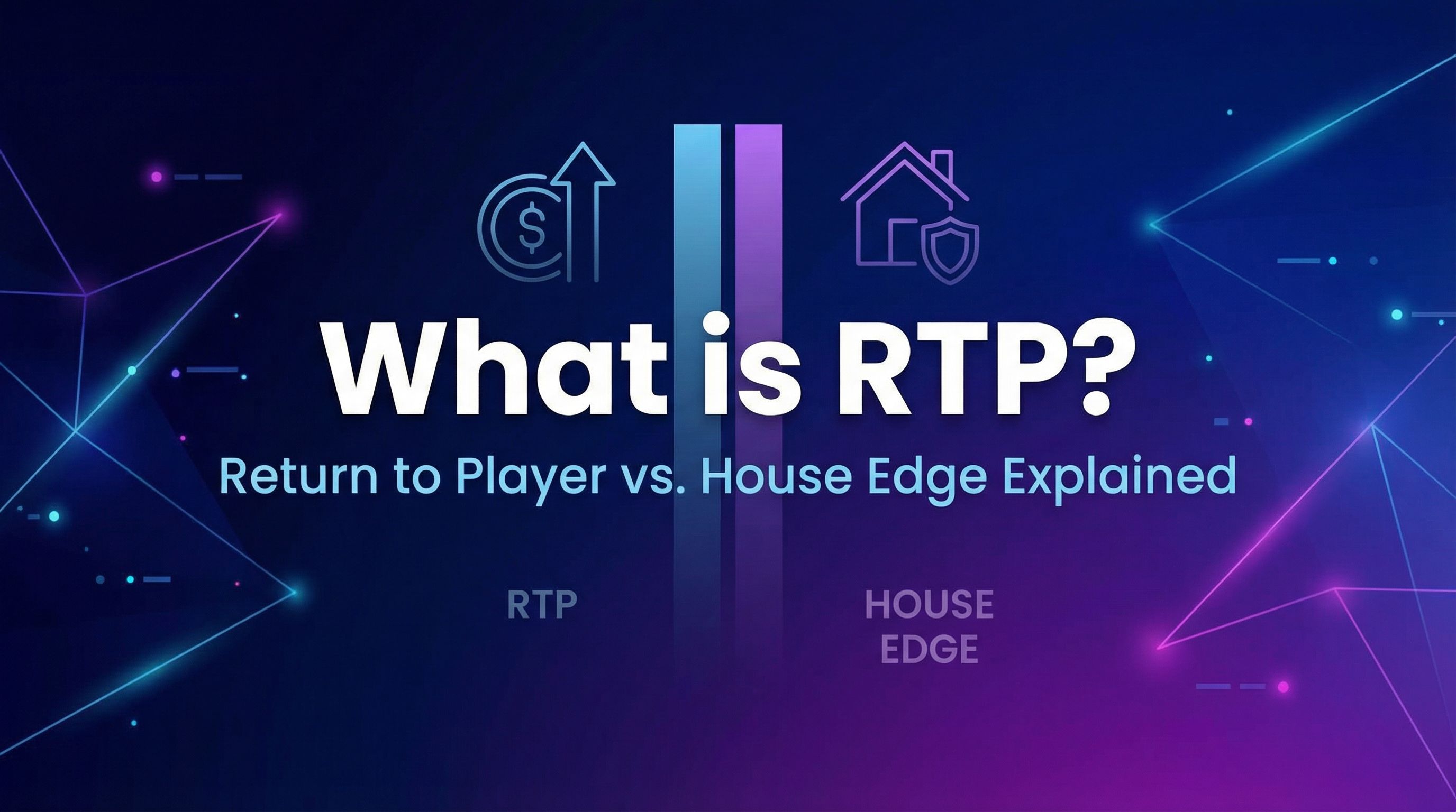 What is RTP? Return to Player vs. House Edge Explained